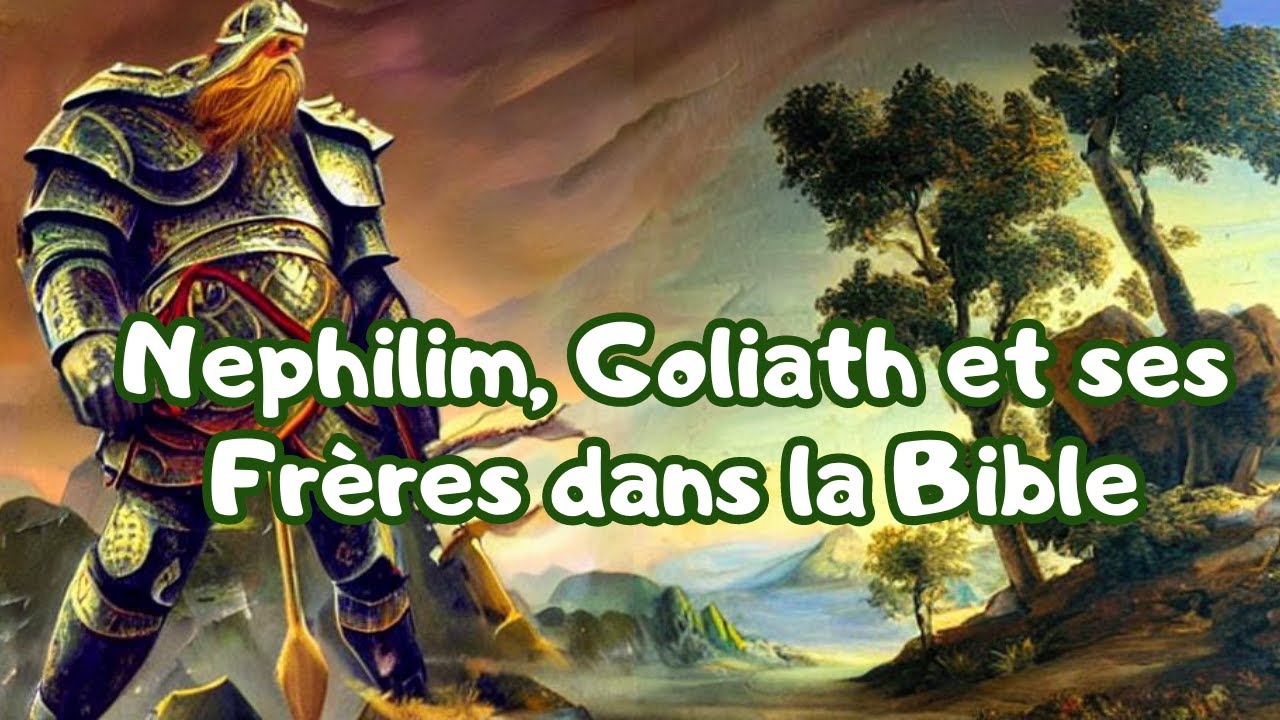 Découvrez les Nephilim, Goliath et ses Frères dans la Bible ! - YouTube