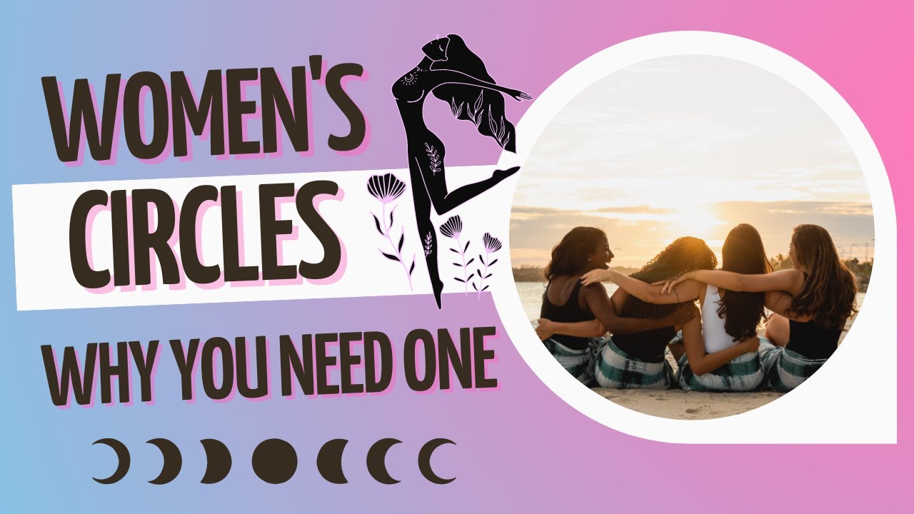 What Is a Women's Circle? | Why every woman needs a women's circle ...