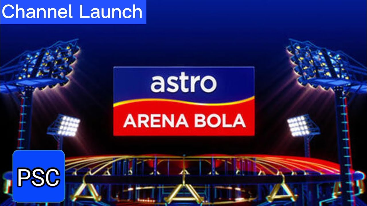 Channel Launch (23/2/2023): Astro Arena Bola - YouTube