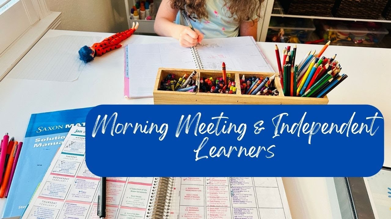 Morning Meeting and Independent Learners in Your Homeschool - YouTube