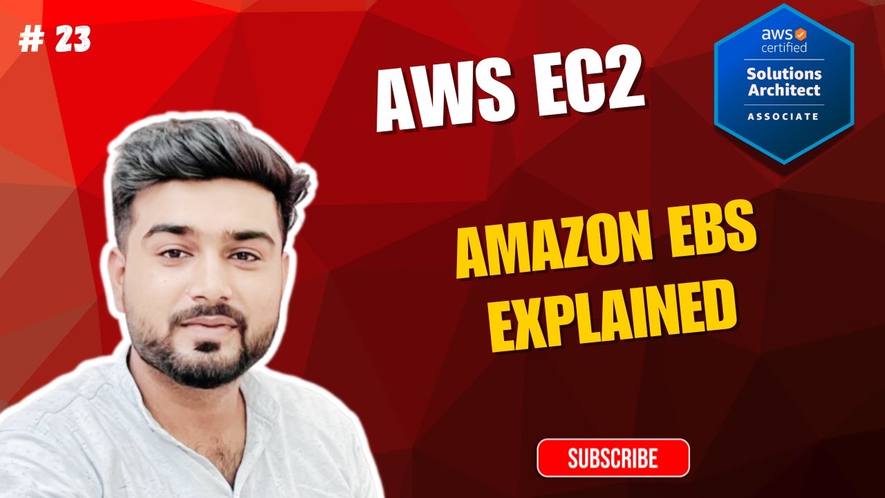 #23 AWS SAA-C03 | Amazon EBS Explained | EC2 Elastic Block Store Types ...