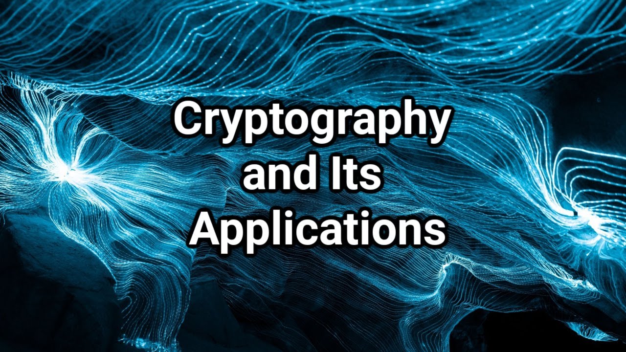 Cryptography and Its Applications - YouTube