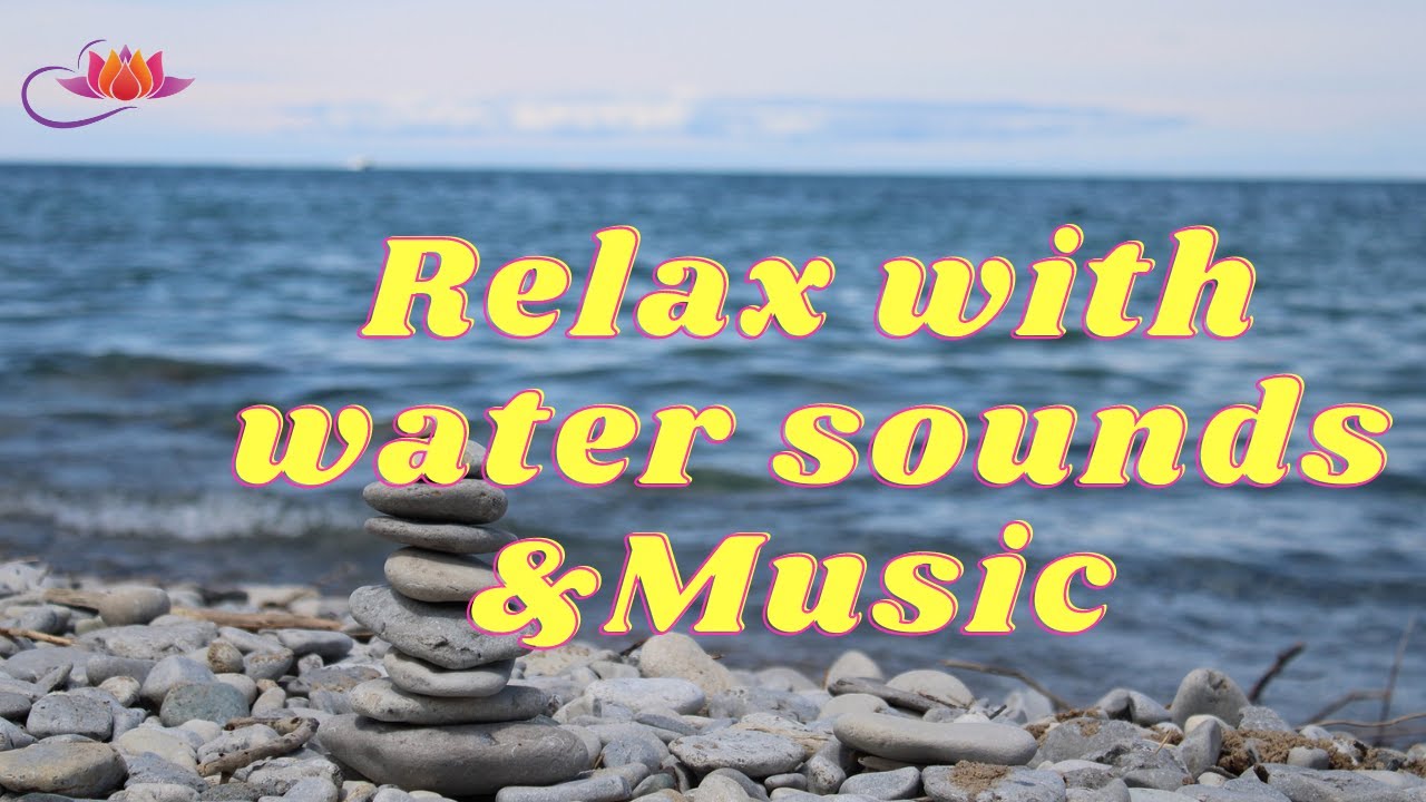 1 Hour Relaxing Music with Water Sounds Meditation| Clever Relaxing ...