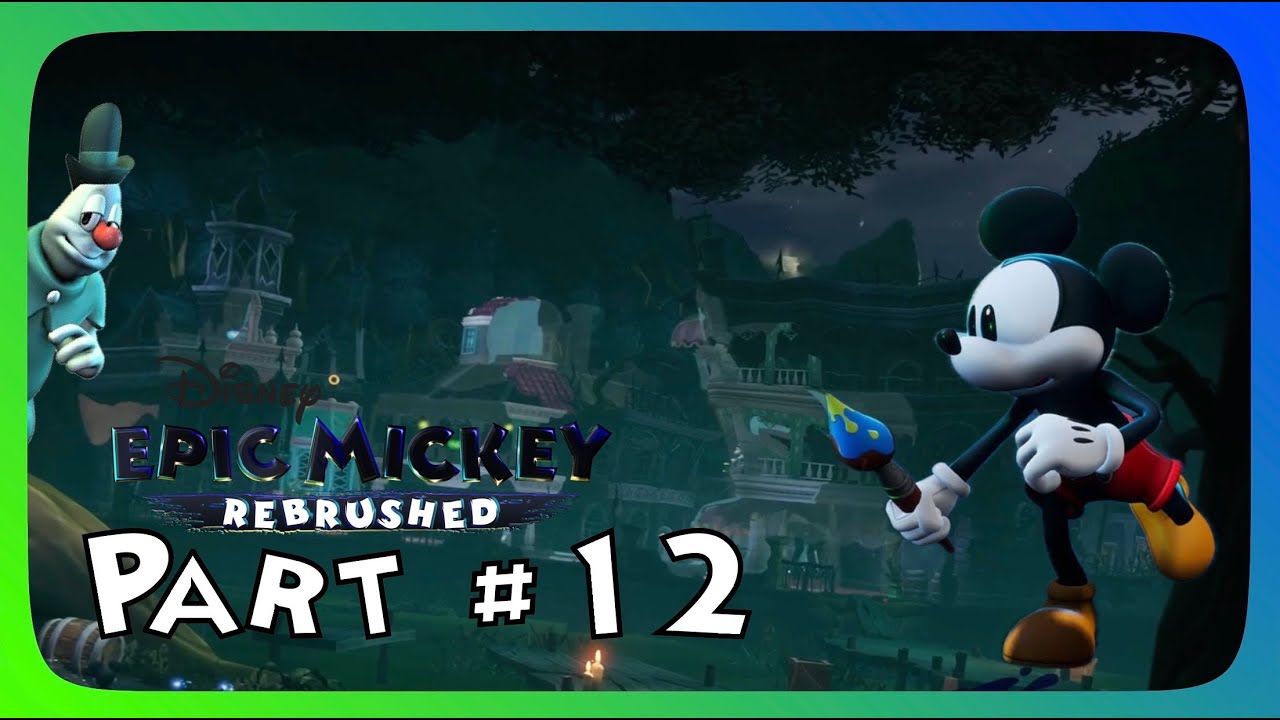 GHOSTS! Bog Easy! - Epic Mickey: Rebrushed - Part 12 - YouTube