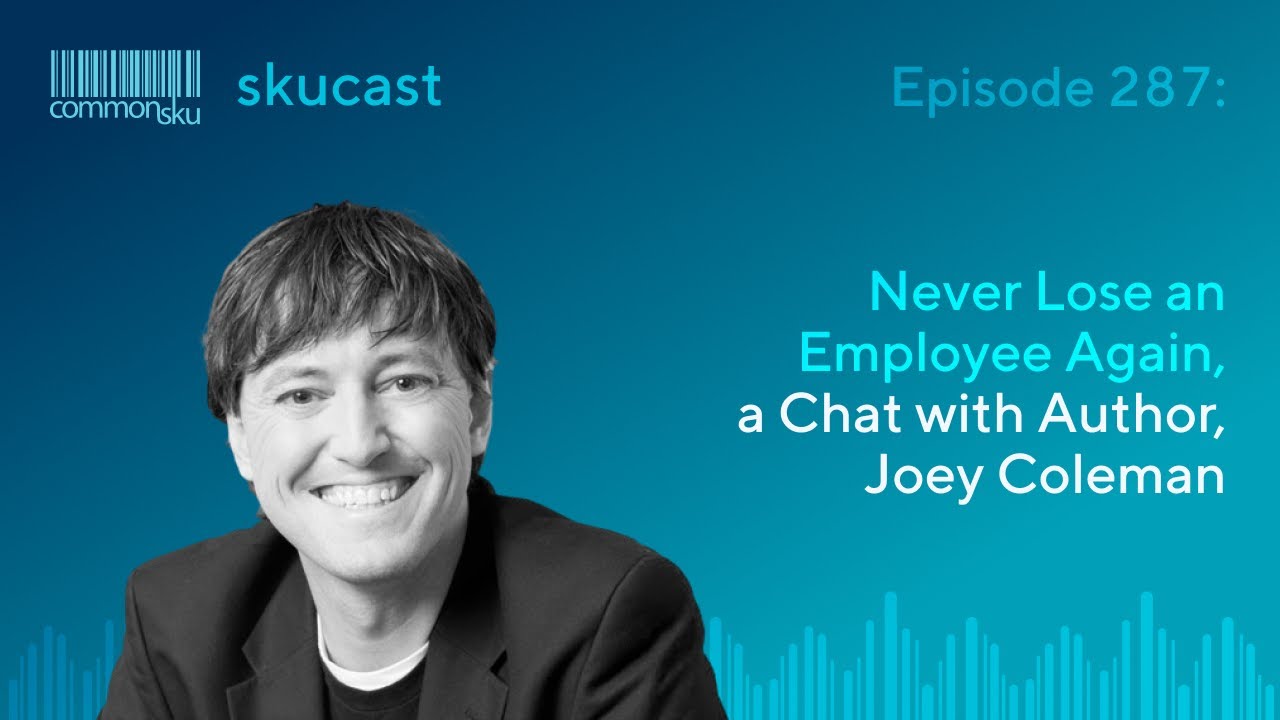 Episode 287: “Never Lose an Employee Again,” a Chat with Author, Joey ...