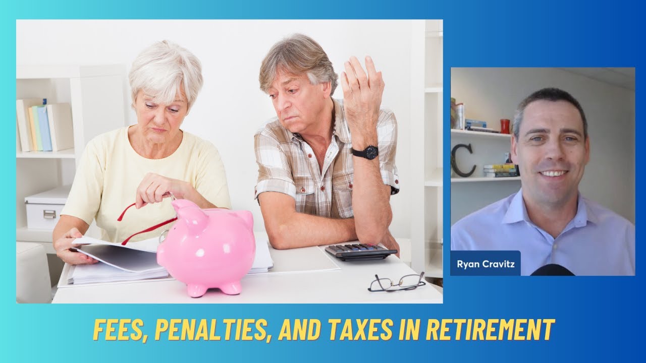 Hidden (and not so hidden) Fees, Penalties, and Taxes in Retirement ...