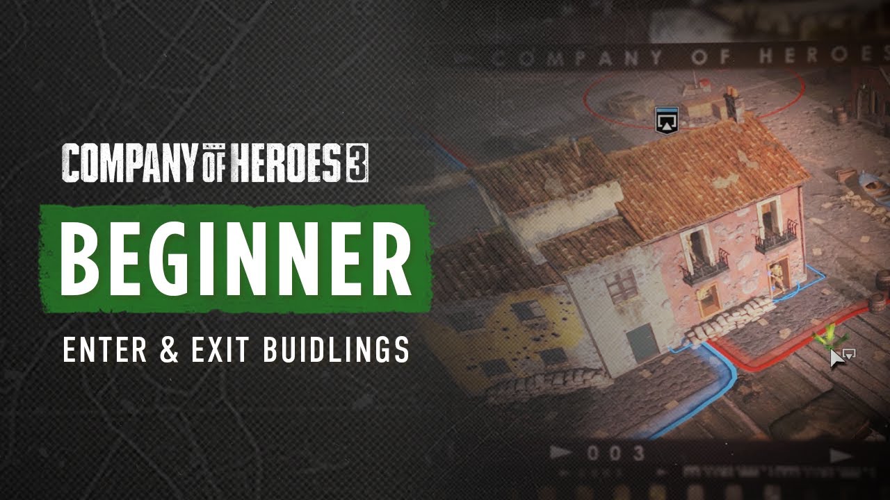 COH3 BEGINNER TUTORIAL - How to enter & exit a building - YouTube