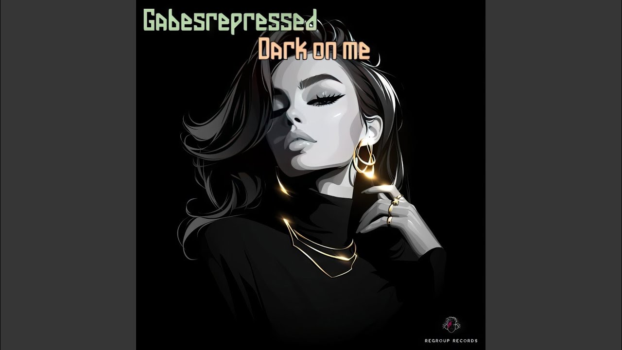 Dark On Me - Gabesrepressed: Song Lyrics, Music Videos & Concerts