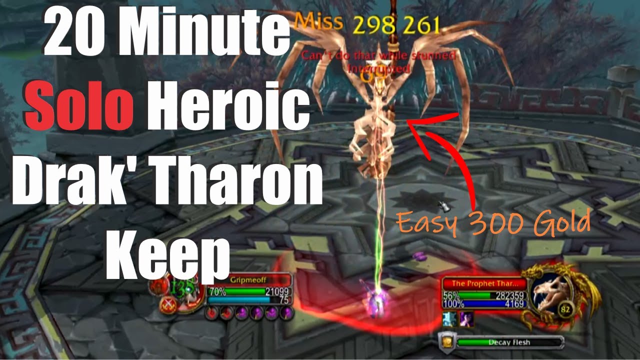 20 Minute Solo Heroic Drak'Tharon Keep (+300 Gold) - YouTube