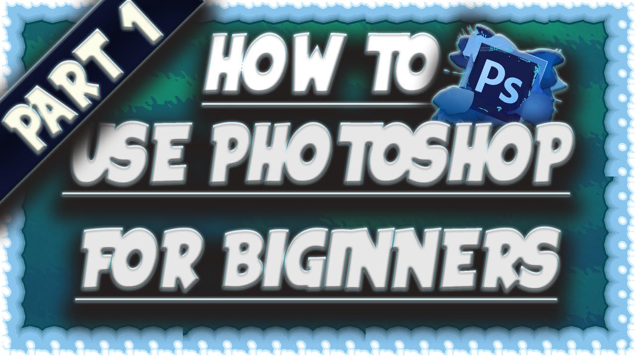 How To Use Photoshop For Beginners Photoshop Tutorial 2016 - YouTube