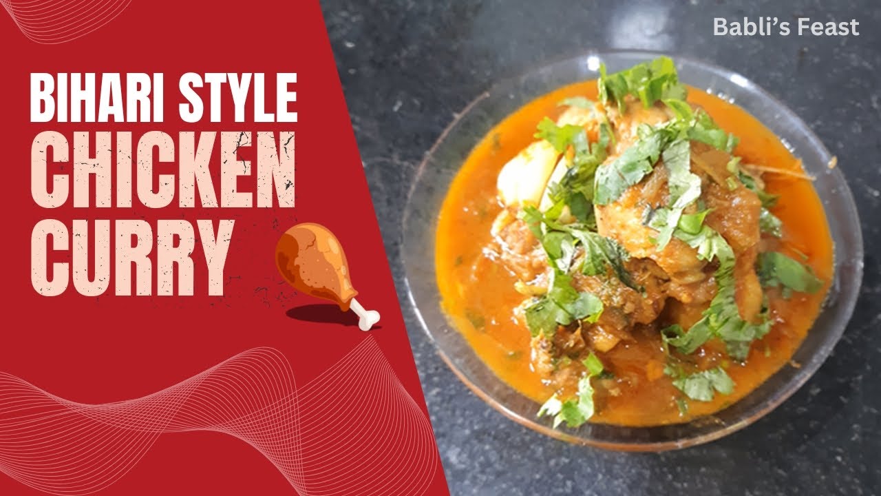 Bihari Style Chicken Curry | How to make Bihari Style Chicken Curry ...