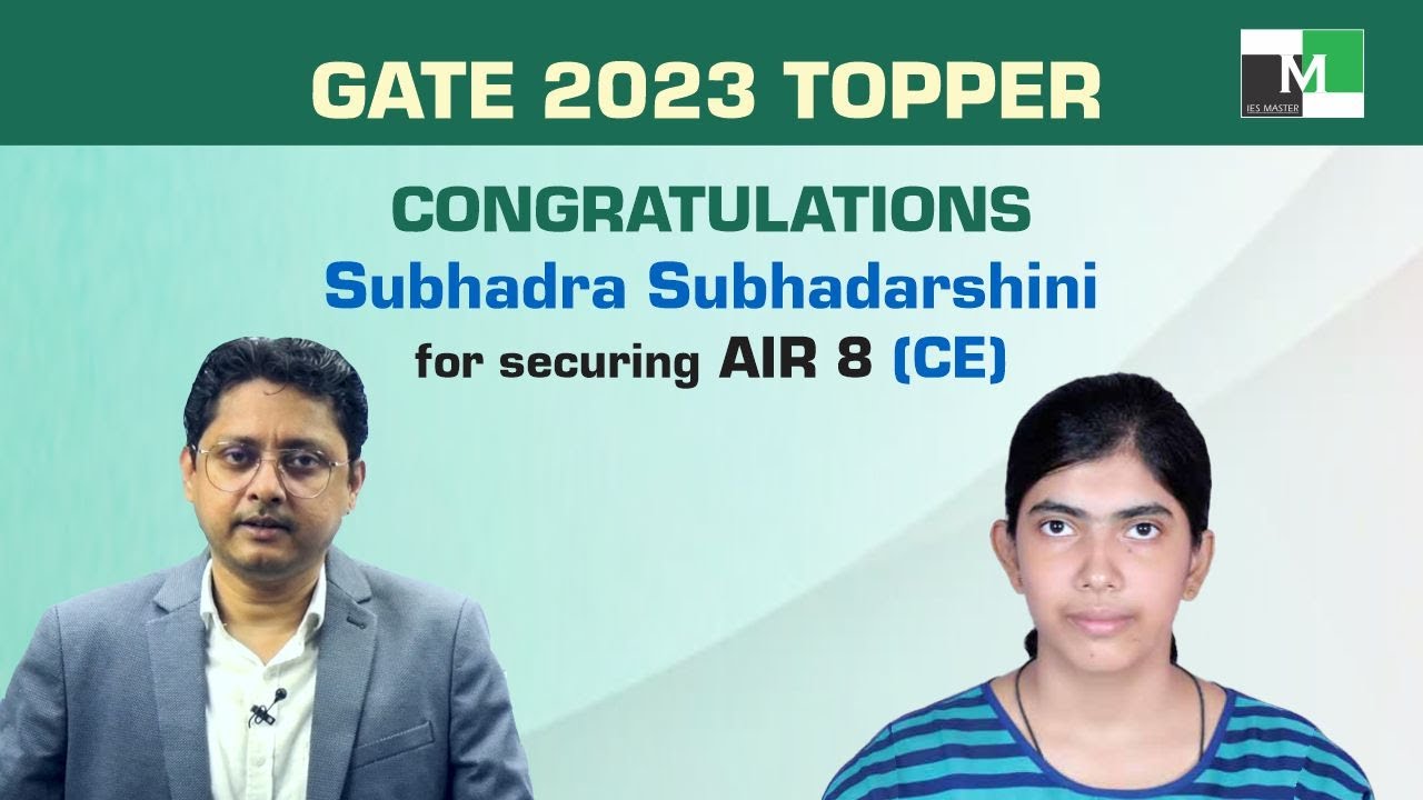 GATE 2023 Topper | Subhadra Subhadarshini AIR-08 (CE) | IES Master ...