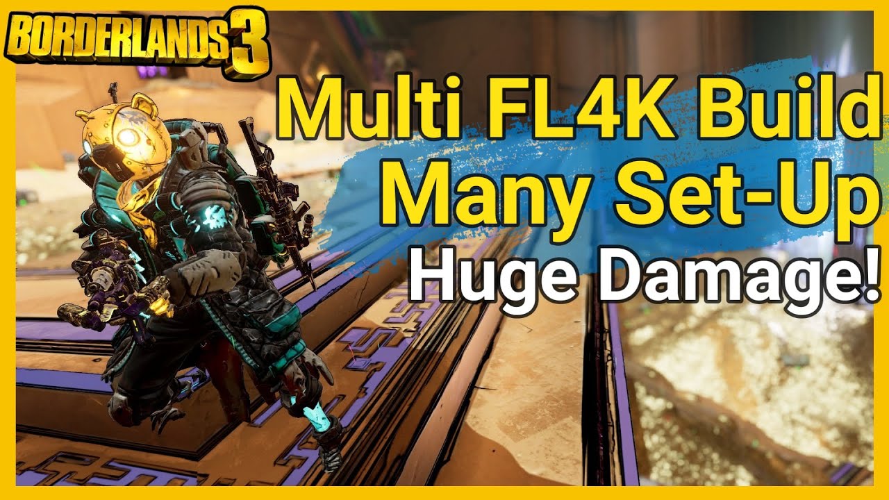 Borderlands 3 Multi FL4K Build (6 of the most powerful builds in the ...