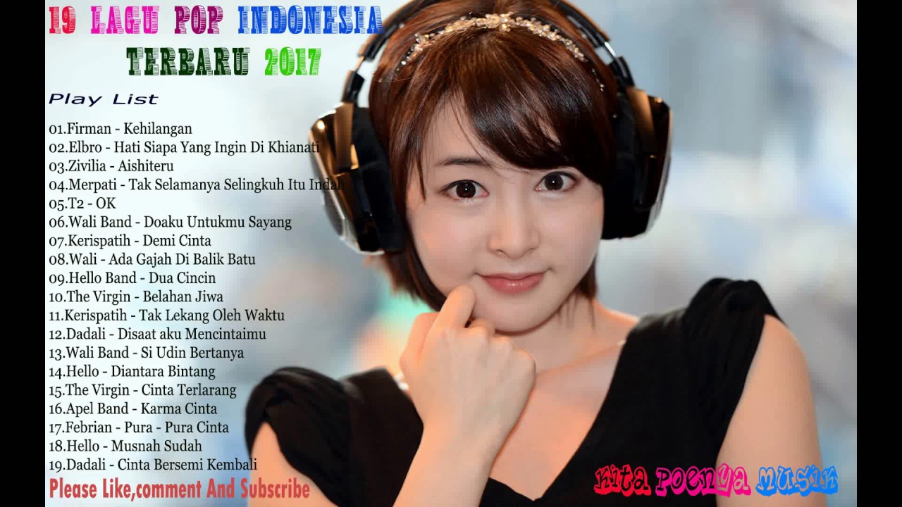 LAGU POP TERBAIK DAN POPULER 2017 | KOMPILASI LAGU POP INDO - YouTube