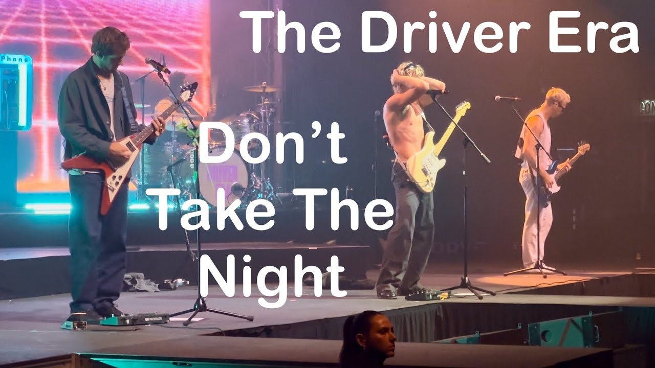 Don't Take The Night | The Driver Era | The Obsession Tour ...