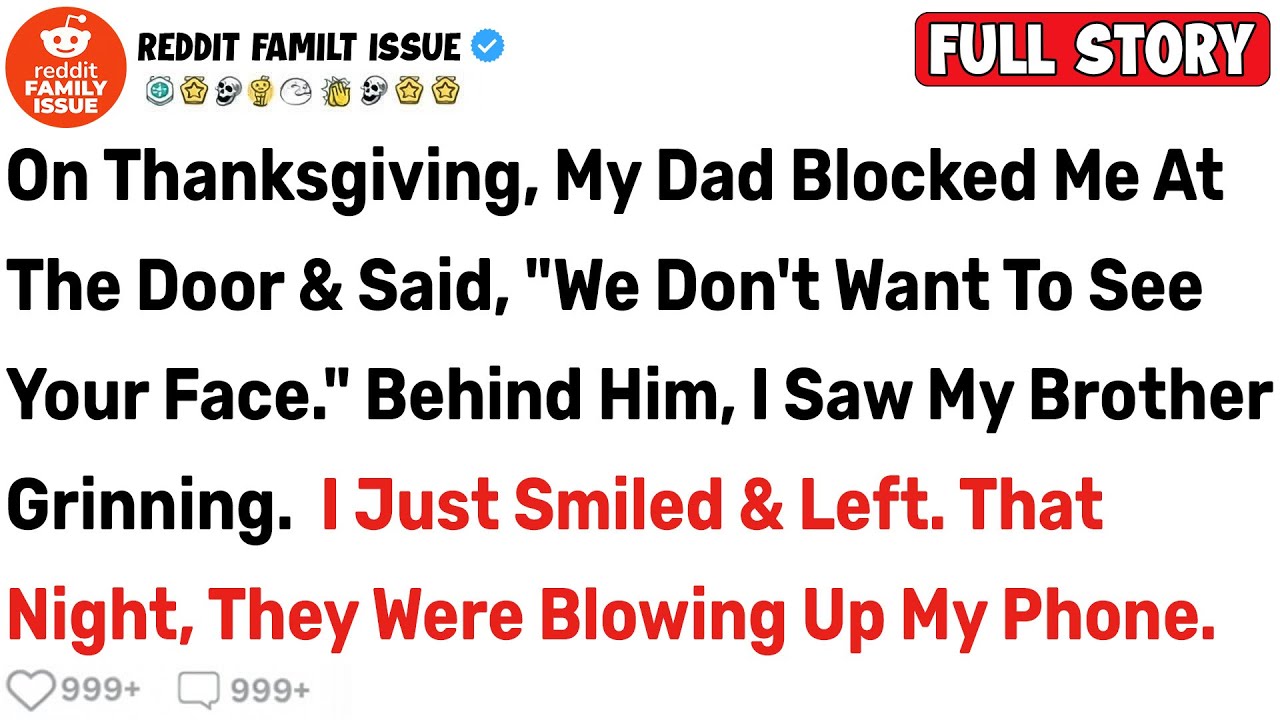 On Thanksgiving, My Dad Blocked Me At The Door & Said “We Don’t Want To ...