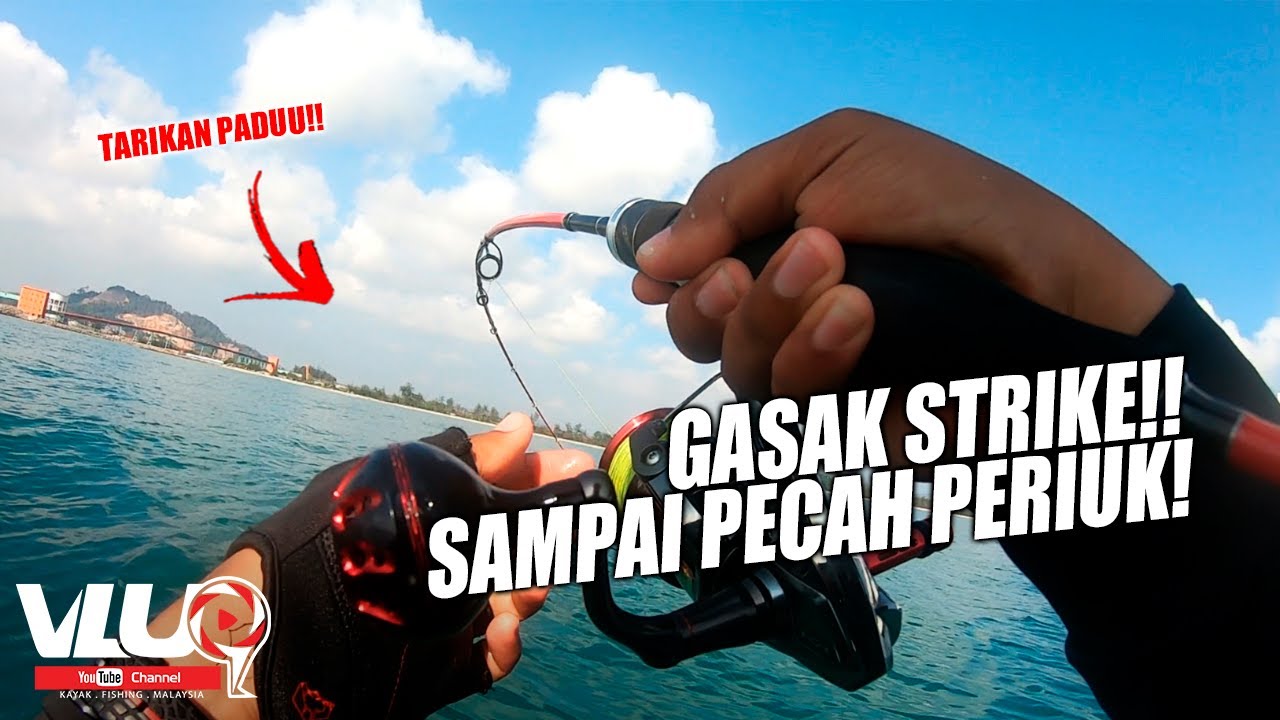 Gasak Strike!! Sampai Pecah PERIUK!!! - VLUQ#112 - Kayak Fishing ...