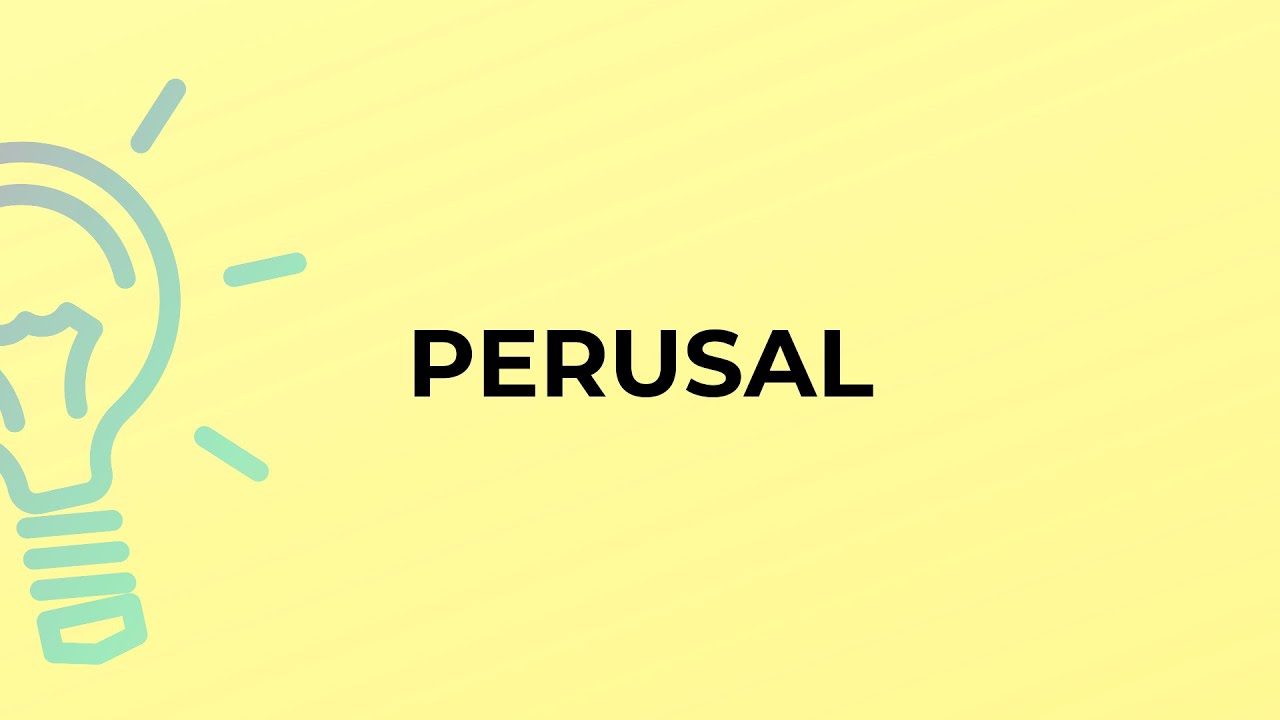 What Is The Meaning Of The Word PERUSAL YouTube