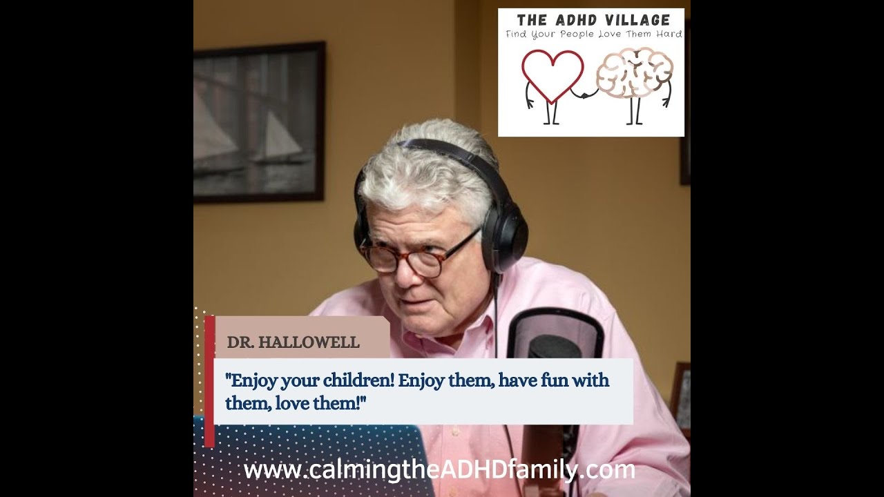 The Disruptor's Dr. Ned Hallowell on Falling in Love with ADHD ...