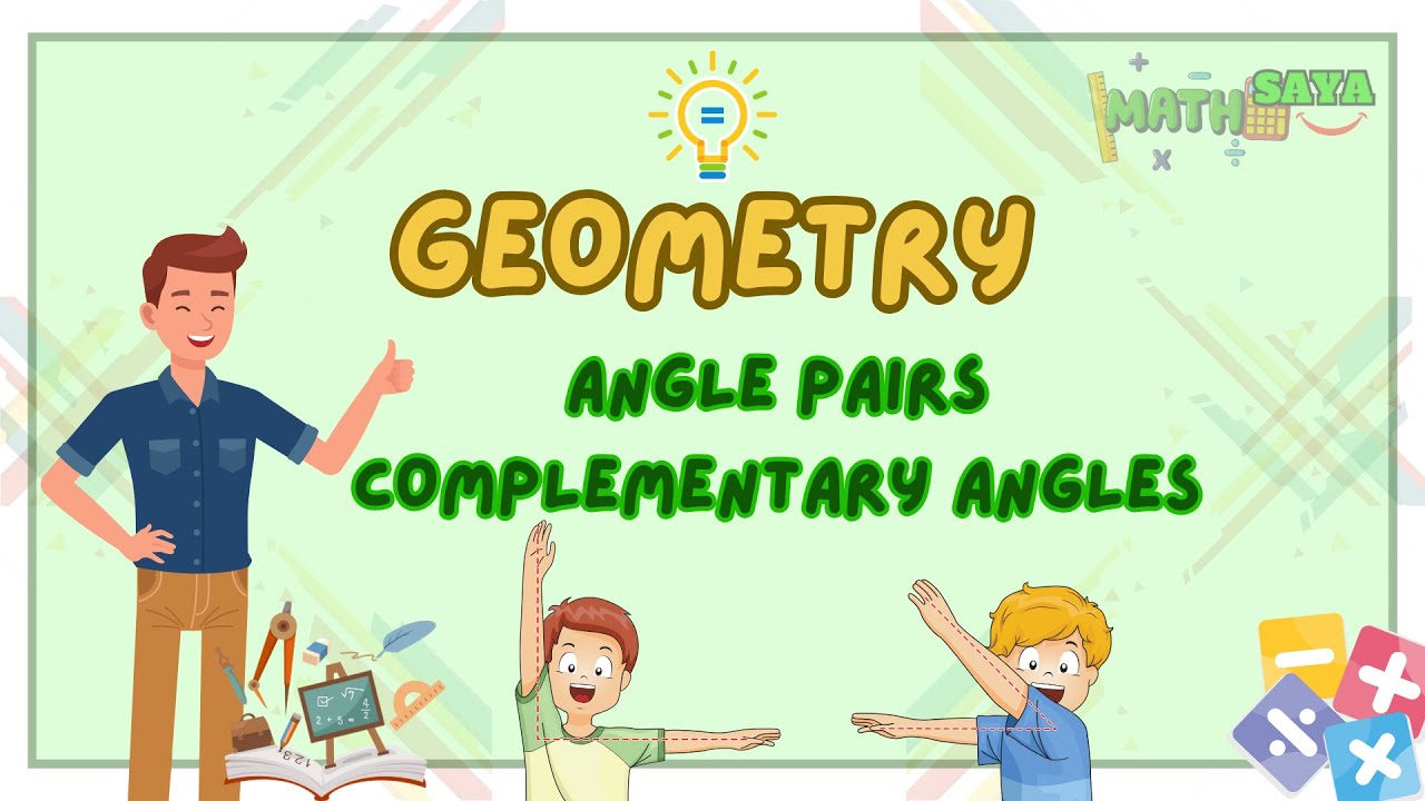 GEOMETRY || COMPLEMENTARY ANGLES || ANGLE PAIRS - YouTube
