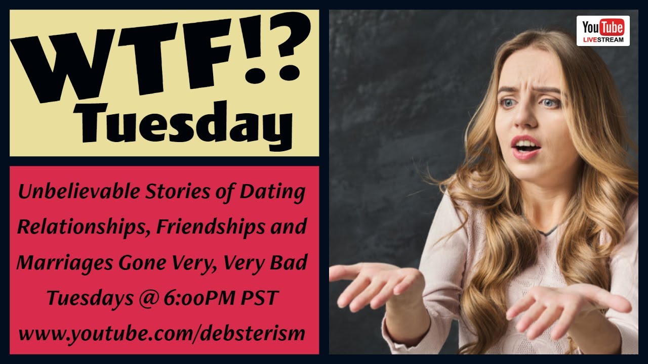 WTF? TUESDAY Dating and Relationship Advice Questions & Answers (9/03 ...