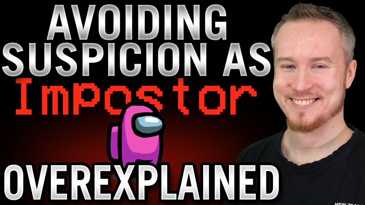How To Avoid Suspicion (As Impostor) | Among Us Overexplained - YouTube