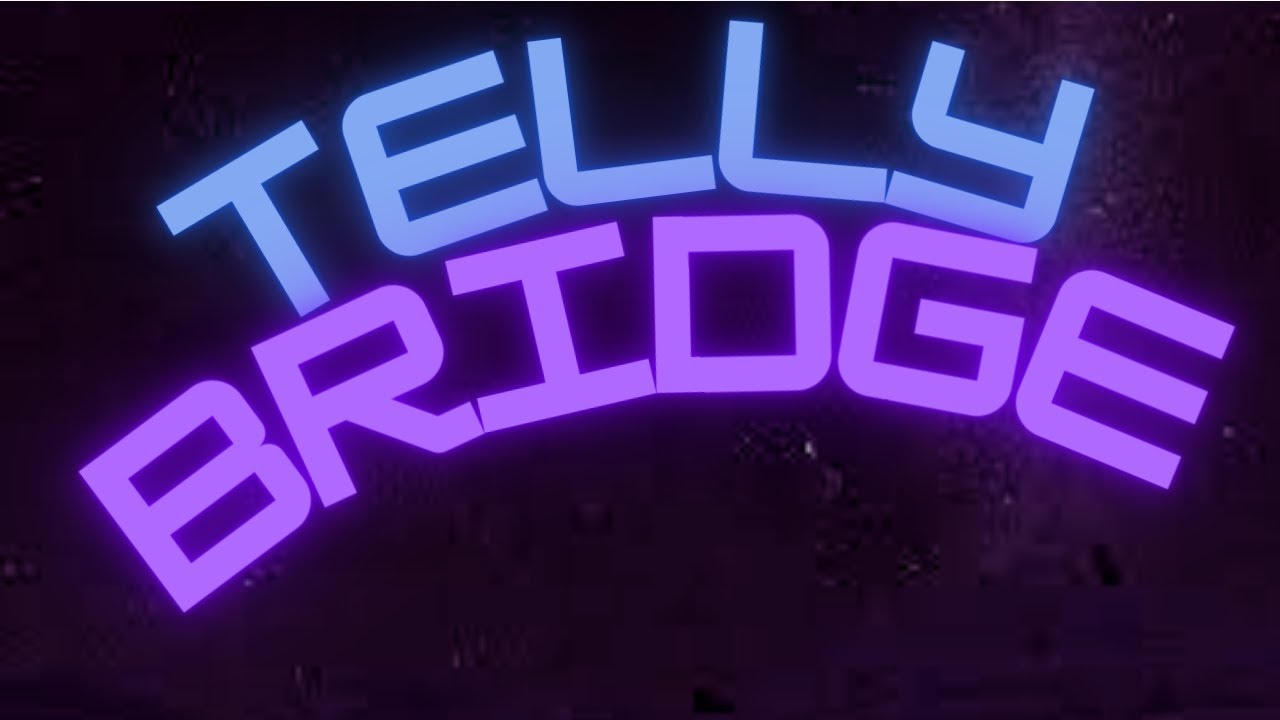 So I Tried To Telly Bridge... - YouTube