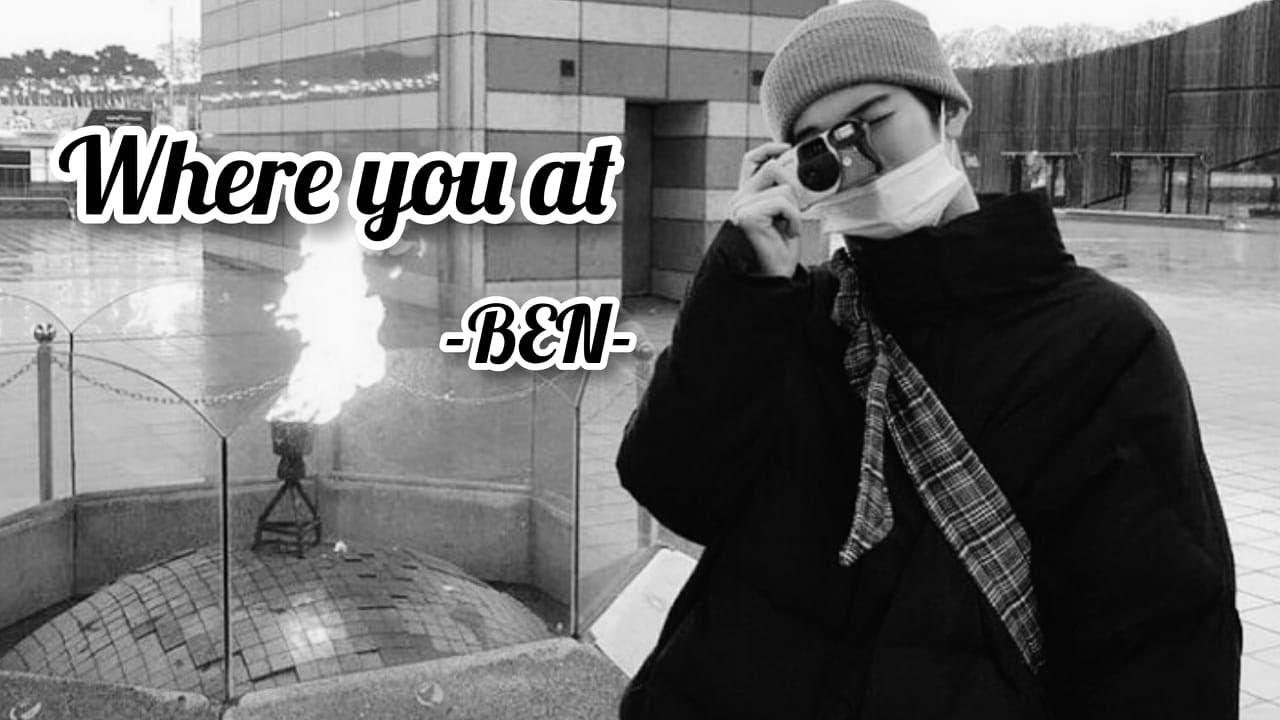 [VIETSUB/LYRICS] WHERE YOU AT - BEN(HA YOONBIN) ft.KIM MINJUNG - YouTube