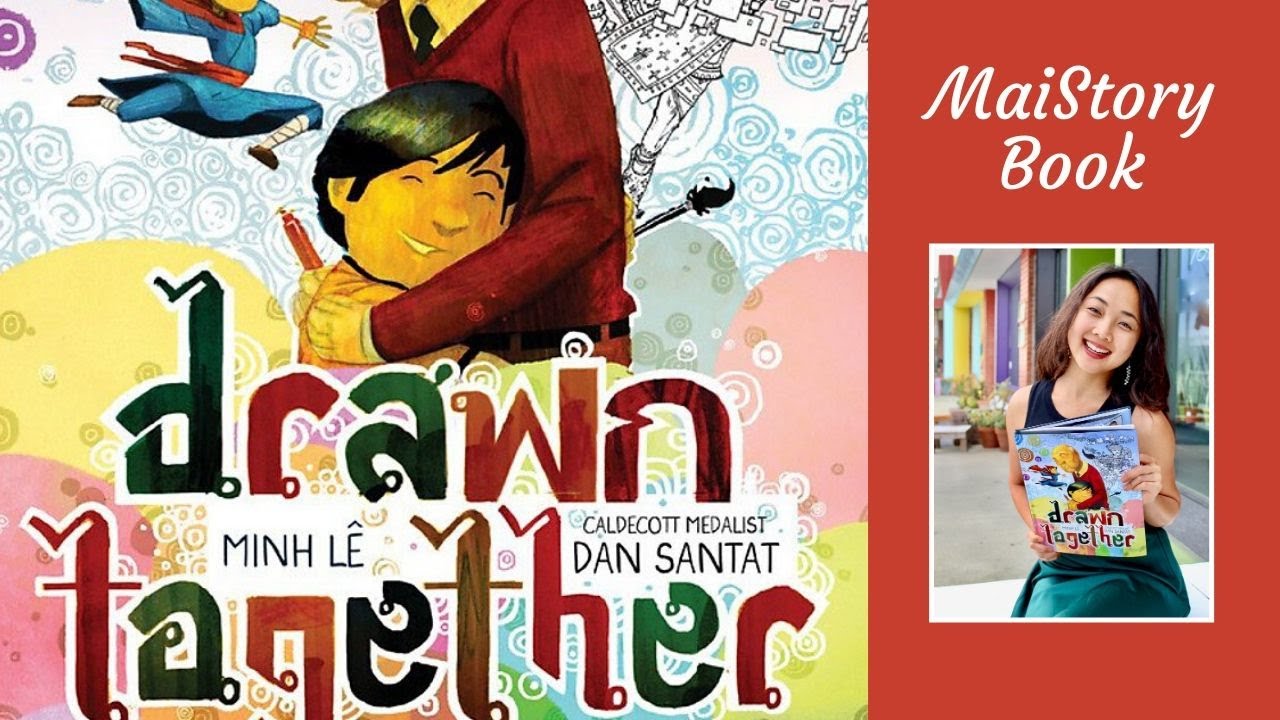 Drawn Together by Minh Le and Dan Santat: An Interactive Read Aloud ...