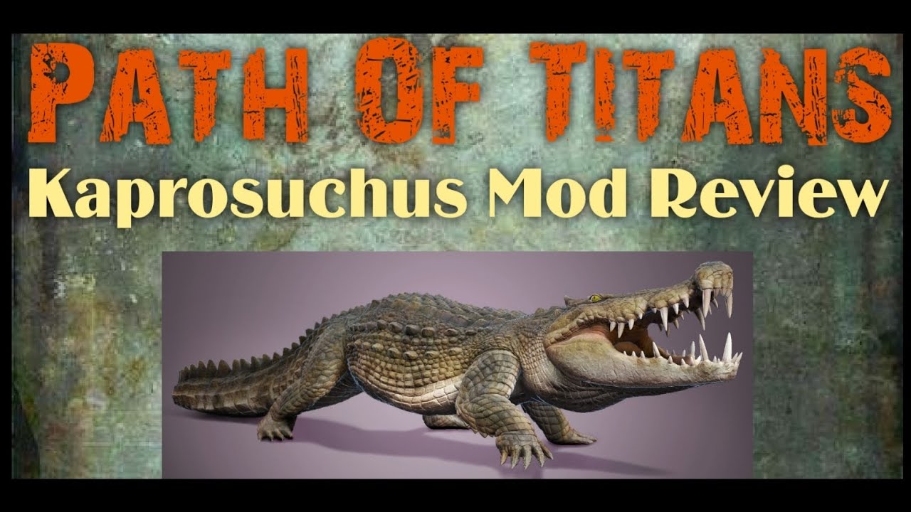 Path Of Titans: Kaprosuchus Mod Review - YouTube