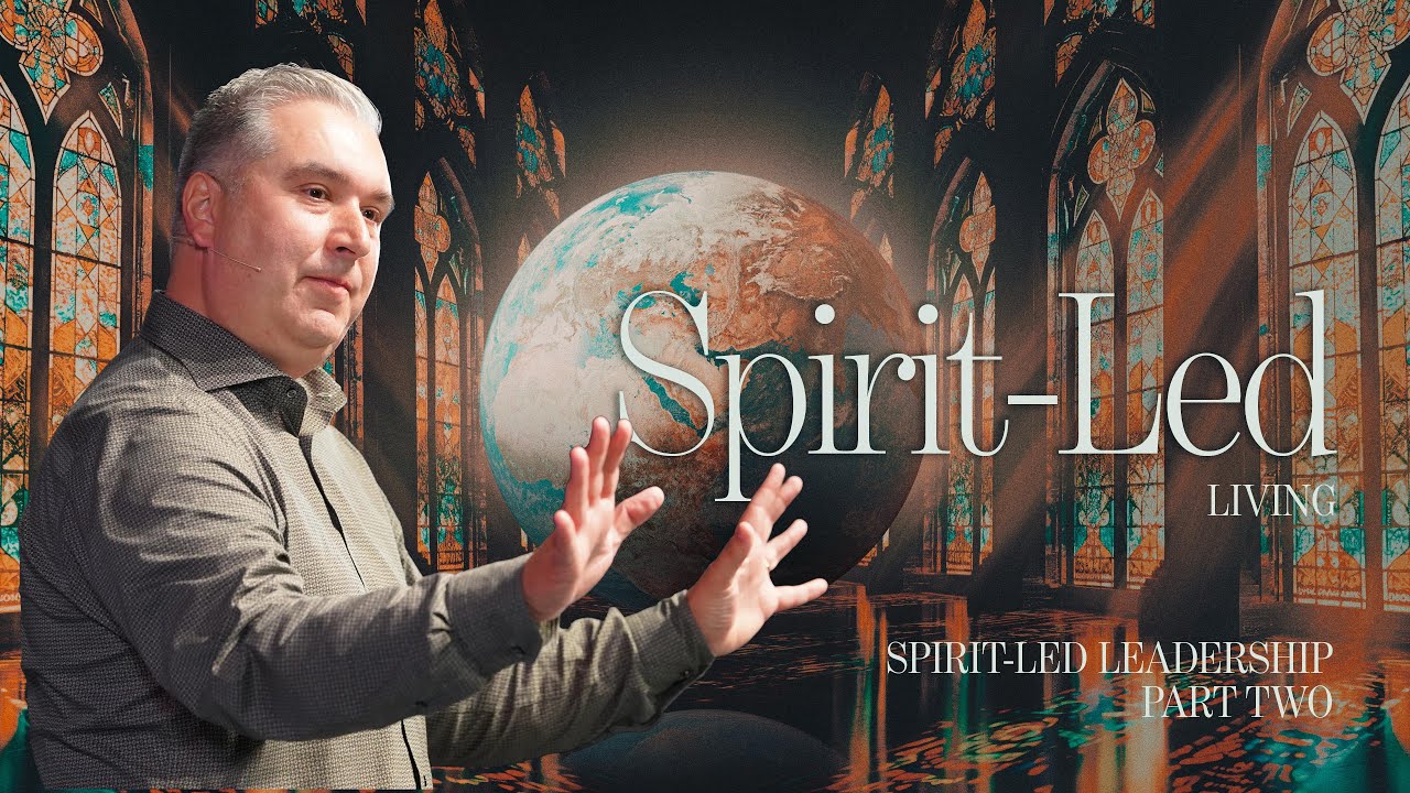Spirit Led Living | Spirit Led Leadership (Part Two) - YouTube