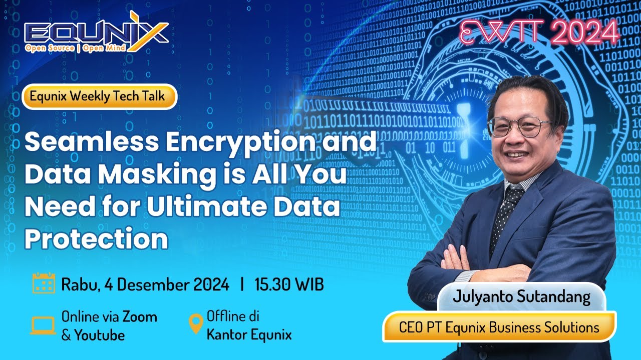 EWTT 2024 Eps 4 - Seamless Encryption and Data Masking is All You Need ...
