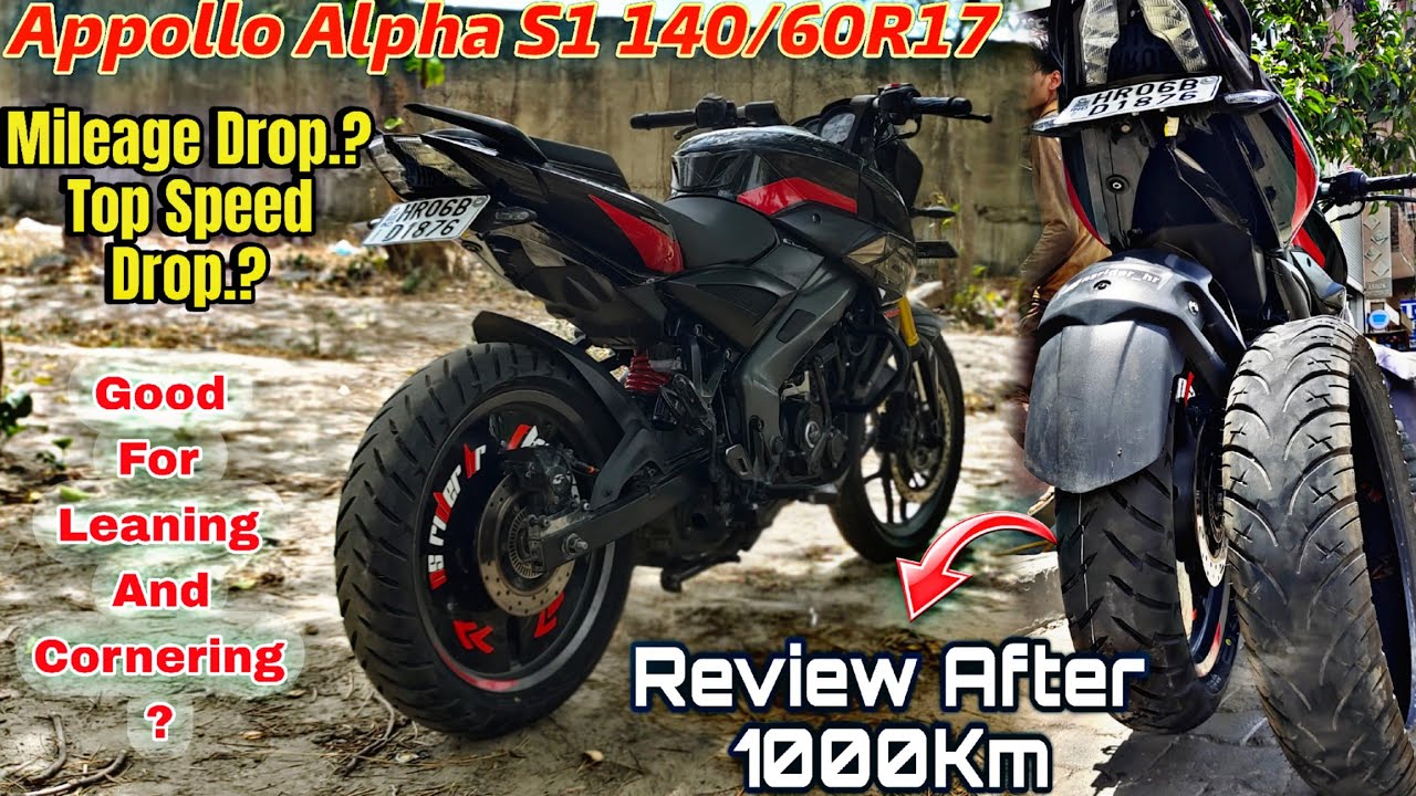 Appollo Alpha S1 140/60R17 Tyre Review After 1000Km || Ns160 Bs7 Good ...