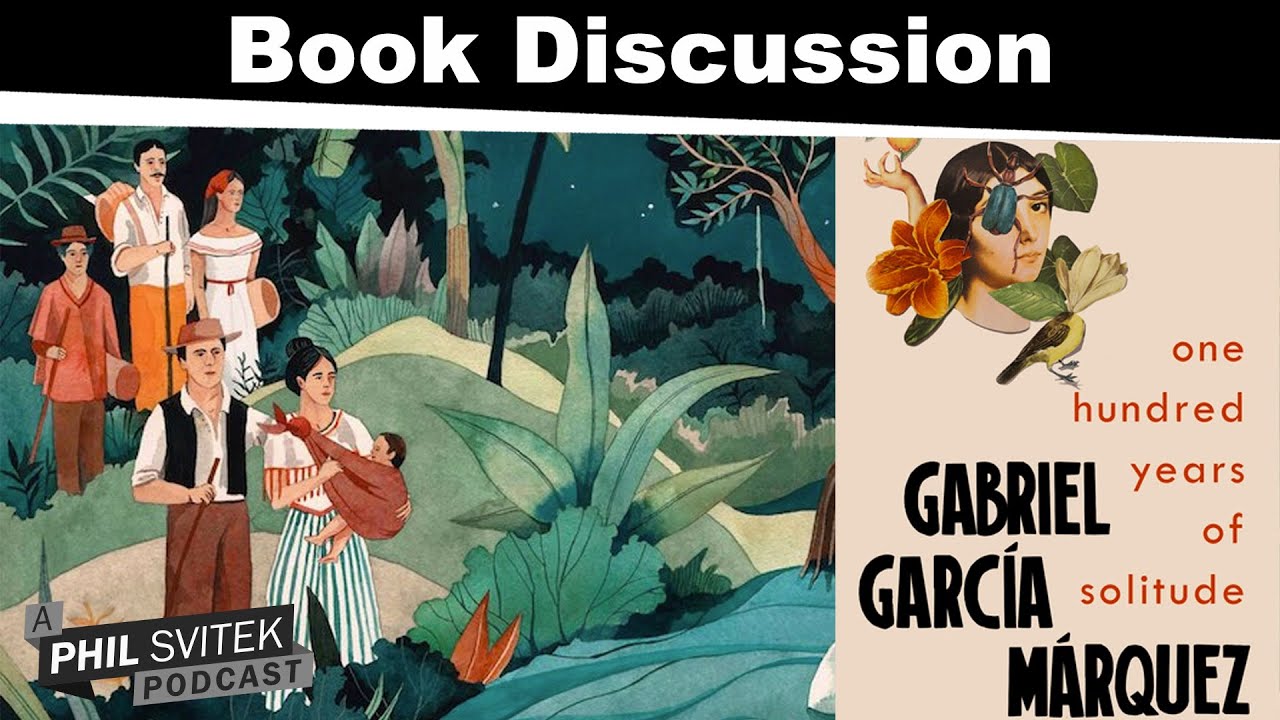 100 Years Of Solitude (Gabriel Garcia Marquez) In-Depth Book Discussion ...