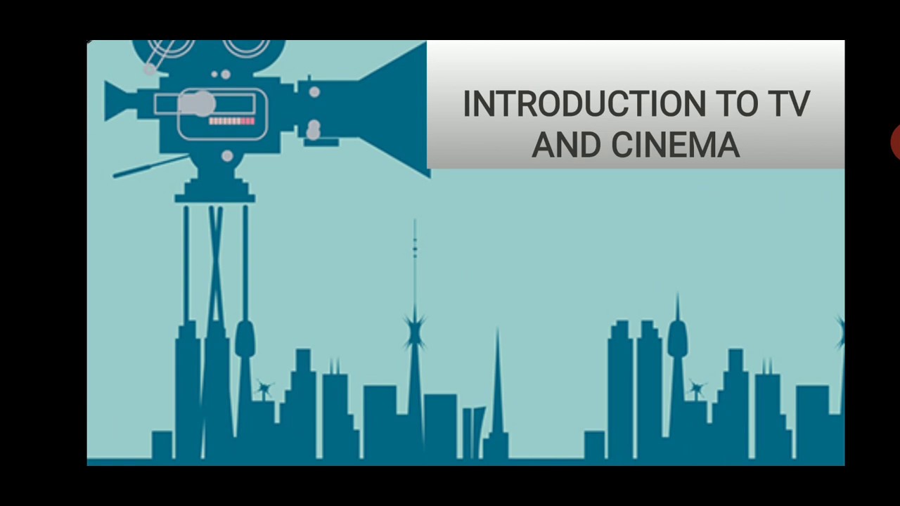 C02 Introduction to TV and Cinema - YouTube