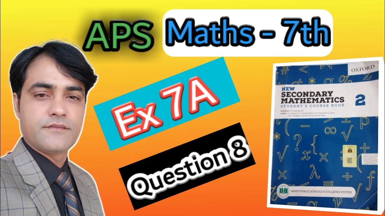 Exercise 7A Question 8 || APS Maths Class 7th || New Secondary Mathematics book 2. By Sir M ...