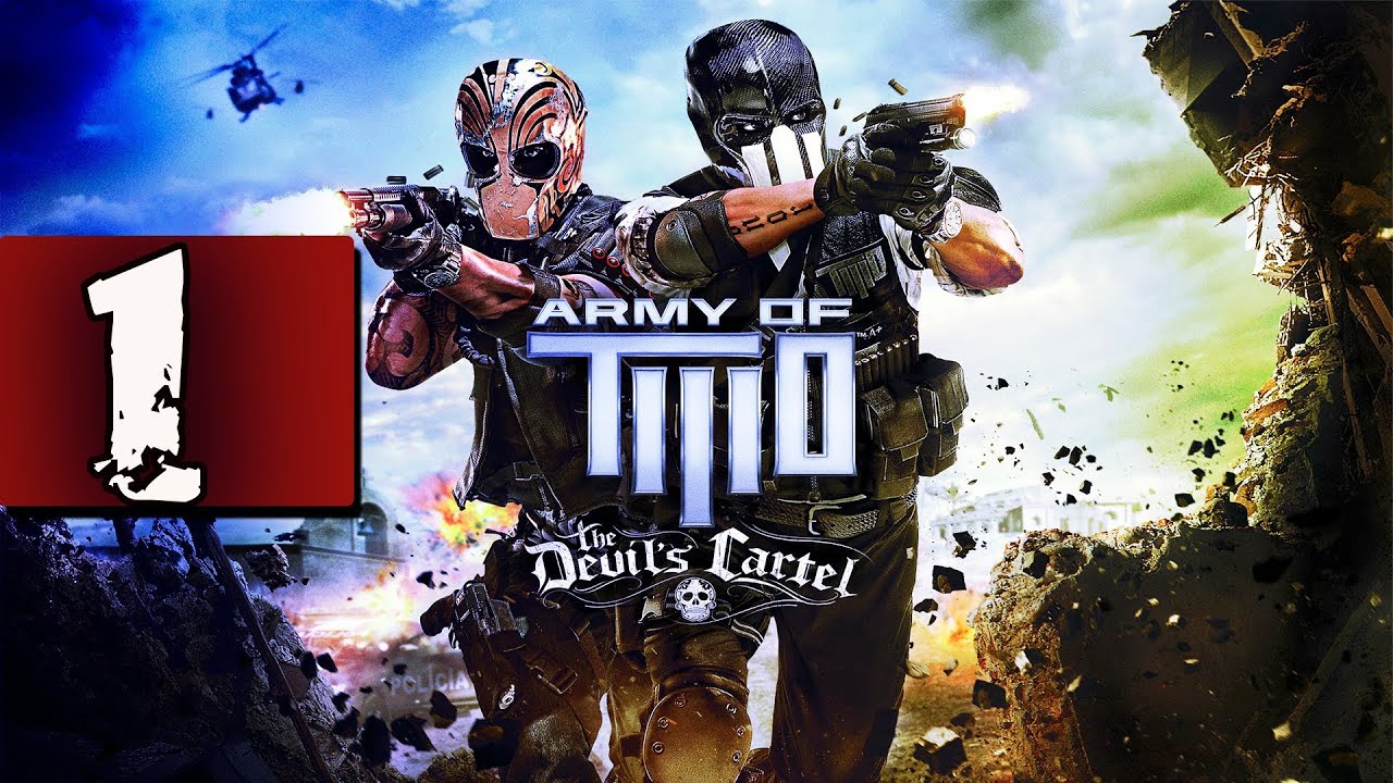 Army of Two: Devils Cartel - Gameplay Walkthrought/español - SOLO ...