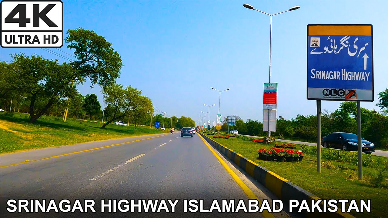 4K/Sarinagar Highway Islamabad Pakistan/Signal Free Srinagar Highway ...