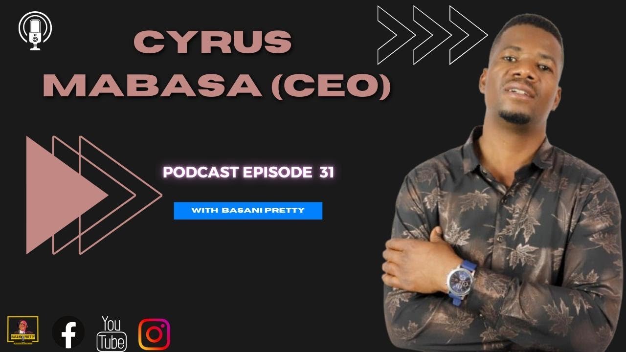 EP 31: Cyrus Mabasa Details The Genesis of Vukona Worship Explo and How God led him to success ...