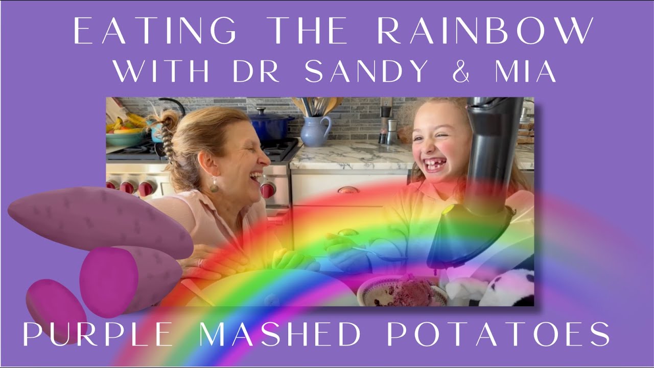 Eating the Rainbow with Dr Sandy & Mia: Purple Mashed Sweet Potatoes ...