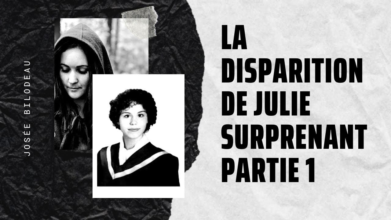 La disparition de Julie Surprenant - partie 1 - YouTube
