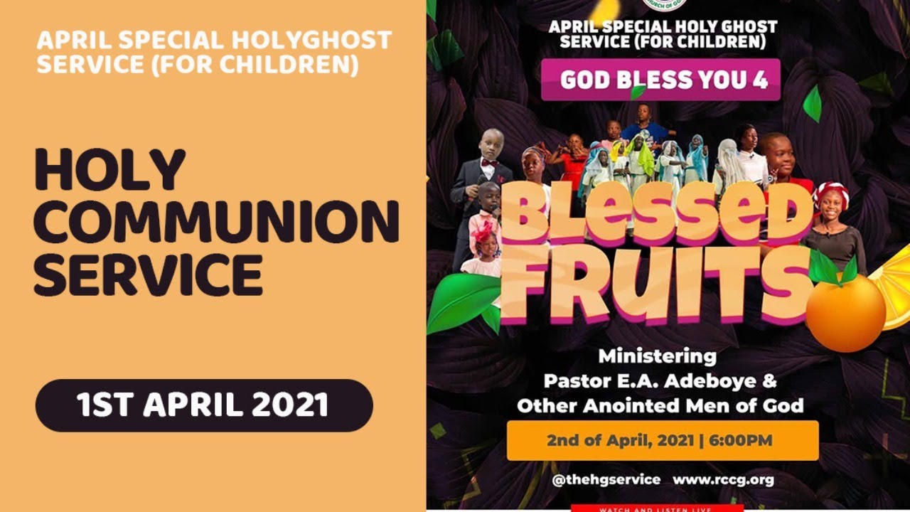 RCCG APRIL 2021 HOLY COMMUNION SERVICE - YouTube