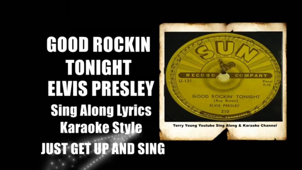 Elvis 1954 Good Rockin' Tonight HQ Lyrics - YouTube