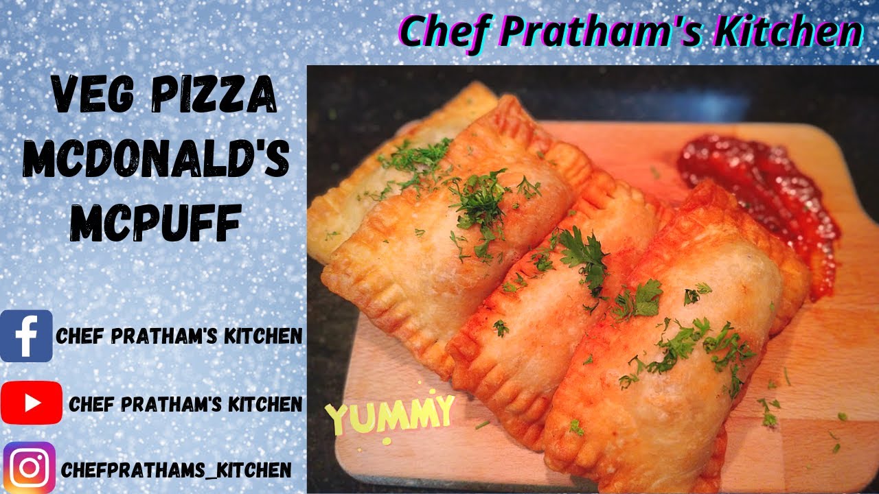 Chef Pratham's Kitchen Presents... Veg Pizza McDonald's mcpuff recipe ...