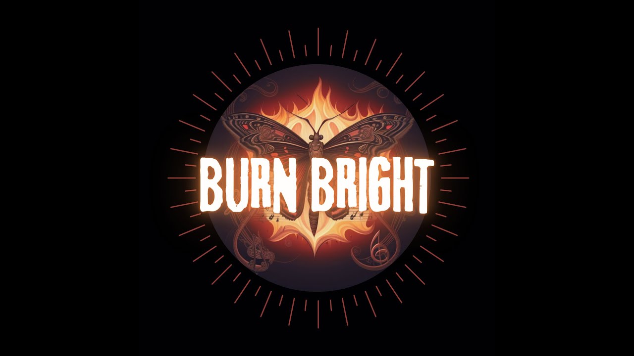Burn Bright - YouTube