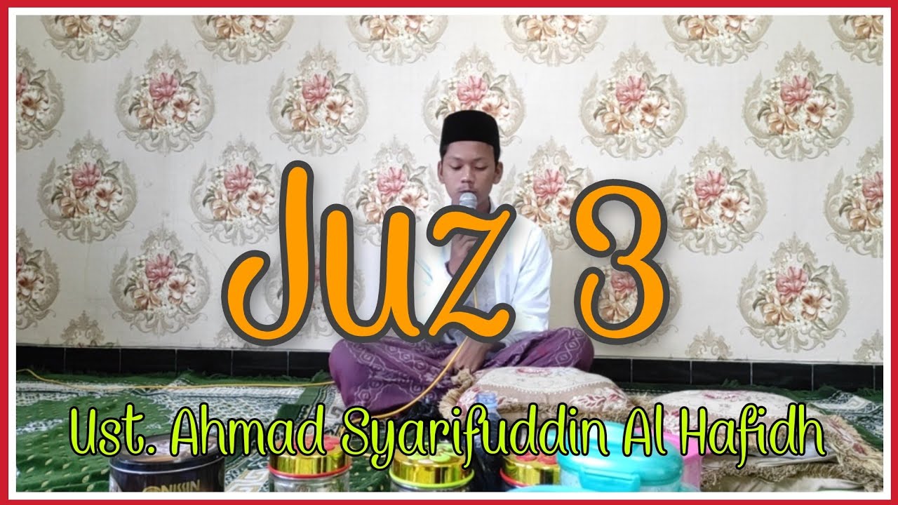 Juz 3 | Ust. Ahmad Syarifuddin - YouTube