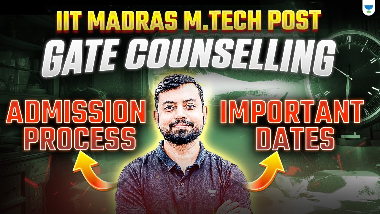 IIT Madras M.Tech Post-GATE 2025 Counselling | Admission Process & Key ...