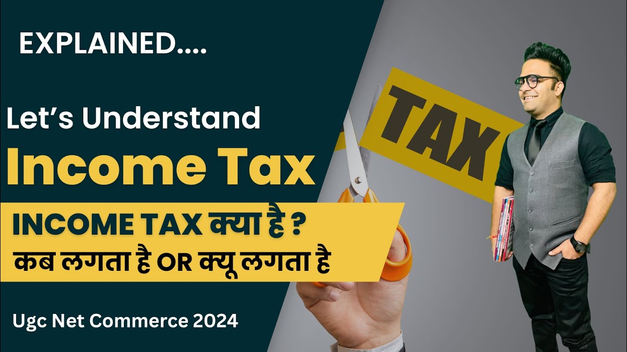 Income Tax Overview || What is Income Tax & its applicability || Income ...