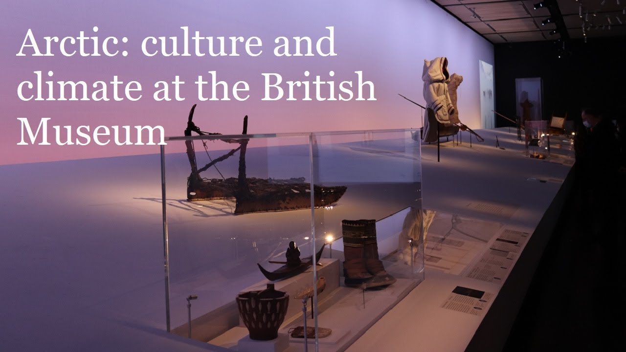 Exhibition Review - Arctic: culture and climate at the British Museum ...