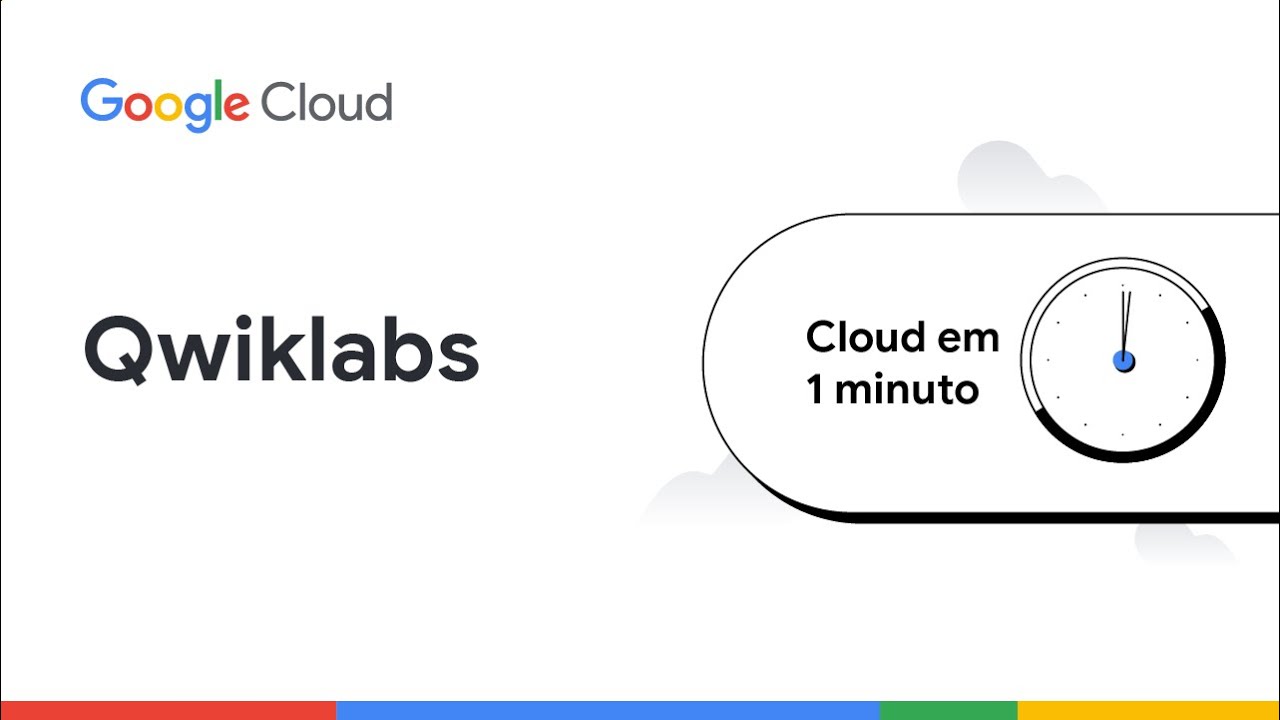 Qwiklabs: conheça o laboratório do Google Cloud | Cloud em 1 Minuto ...